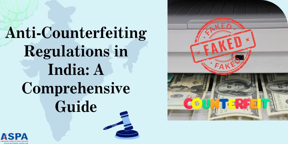 Anti-Counterfeiting Regulations in India: A Comprehensive Guide ...